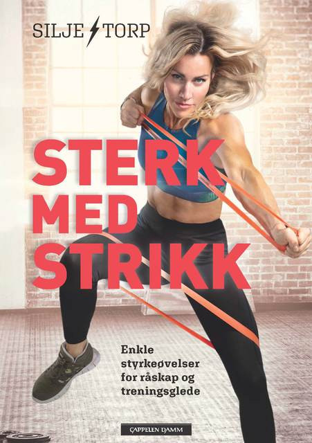 Sterk med strikk av Silje Torp (Innbundet) - Self Help | Cappelen Damm ...