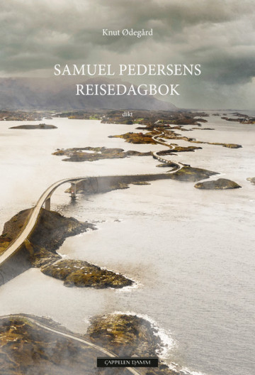 Samuel Pedersens reisedagbok av Knut Ødegård (Innbundet) - Literature ...