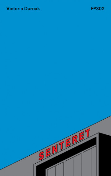 Senteret av Victoria Durnak (Innbundet) | Cappelen Damm Agency